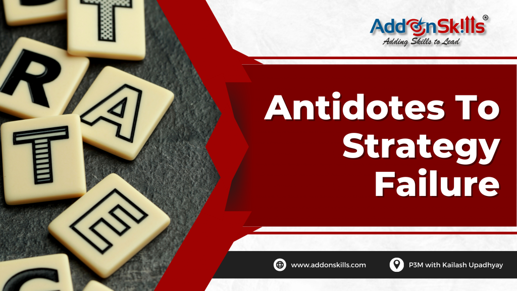 Antidotes to Strategy Failure | Addonskills